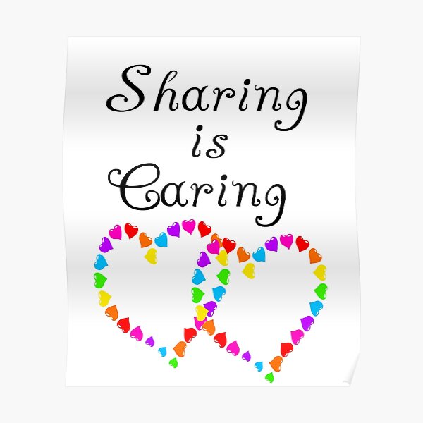 " Sharing Is Caring" Poster by StormApparel | Redbubble