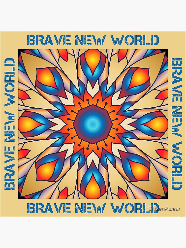 "Brave New World Mandala Square" Poster by CitizenAwear | Redbubble