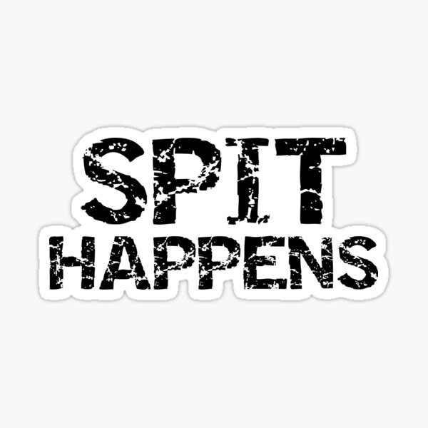 "Funny Spit Happens Funny Marching Band Quote" Sticker for Sale by ...