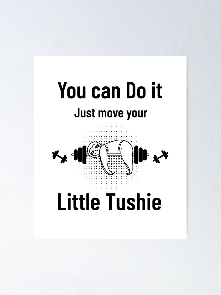 "Move it and get the job done" Poster for Sale by kameste | Redbubble