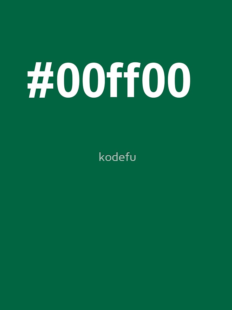 "#00ff00 green" T-shirt by kodefu | Redbubble