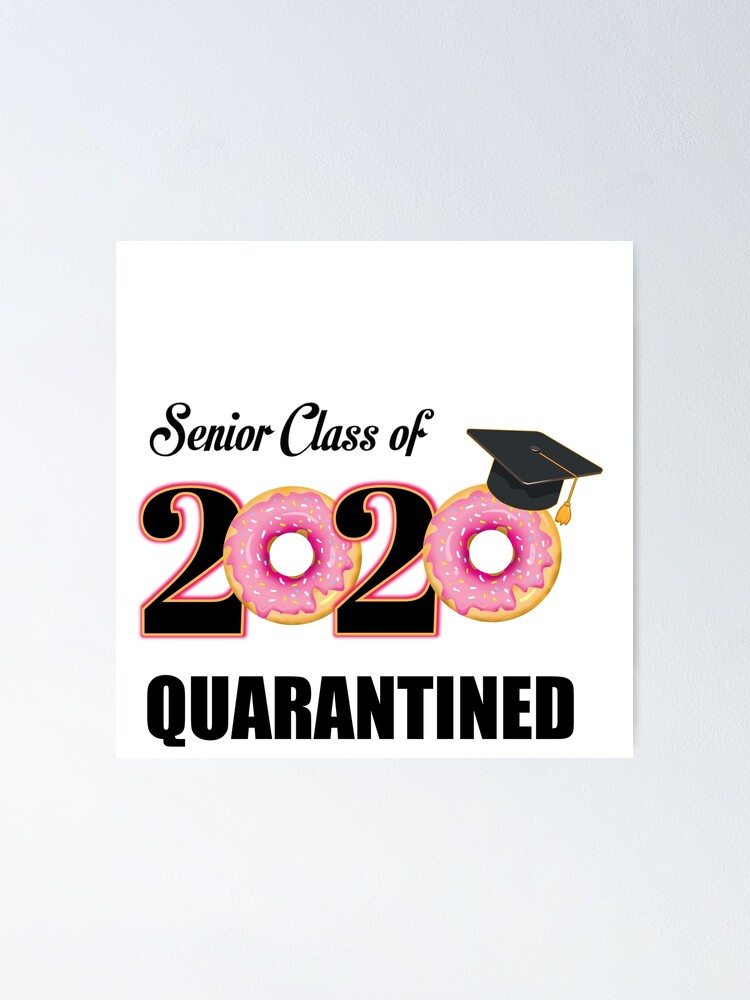 "Class of 2020 quarantined" Poster for Sale by TopDesignArt | Redbubble