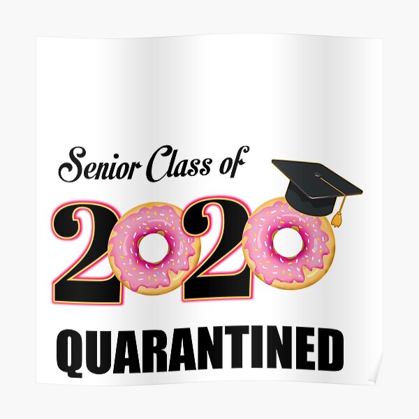 "Class of 2020 quarantined" Poster for Sale by TopDesignArt | Redbubble