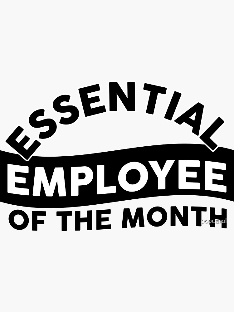"Essential employee quotes workers" Sticker by popcarol | Redbubble