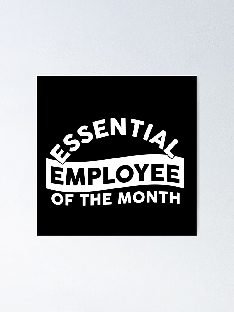 "Essential employee quotes workers" Poster for Sale by popcarol | Redbubble