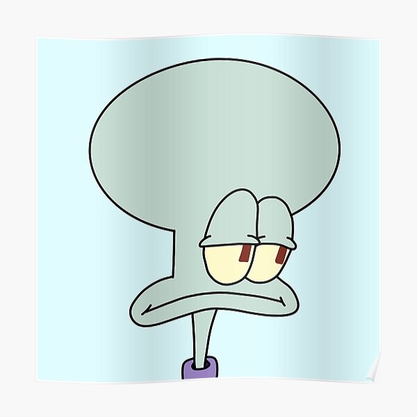 "Squidward With No Nose" Poster for Sale by yellowwpaint | Redbubble
