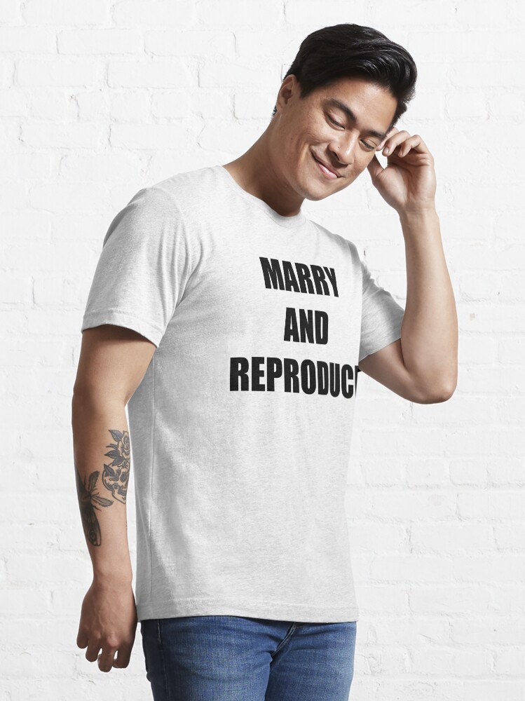 "THEY LIVE - MARRY AND REPRODUCE" T-shirt for Sale by freedomgulch ...