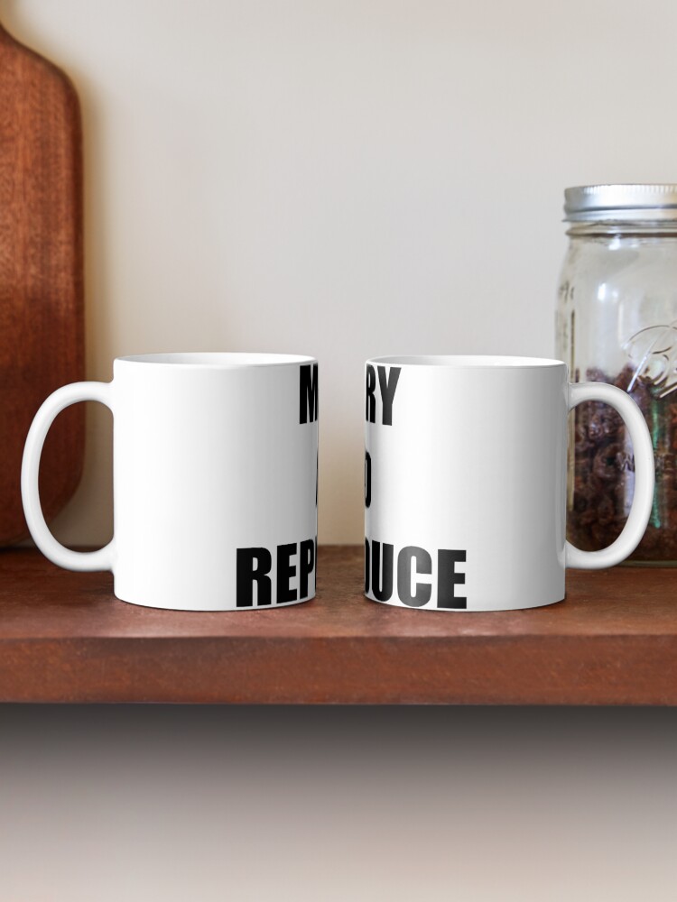 "THEY LIVE - MARRY AND REPRODUCE" Coffee Mug by freedomgulch | Redbubble