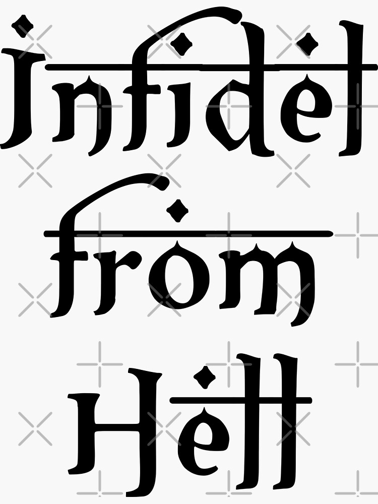 "Infidel from Hell" Sticker for Sale by muskitt | Redbubble