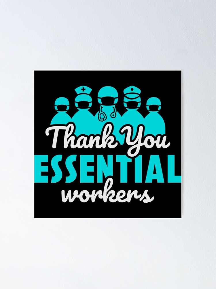 "Thank You Essential Workers" Poster by ainecreative | Redbubble