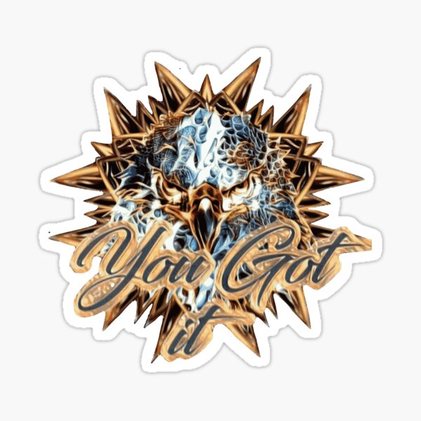 "You got it" Sticker by Himdilly | Redbubble