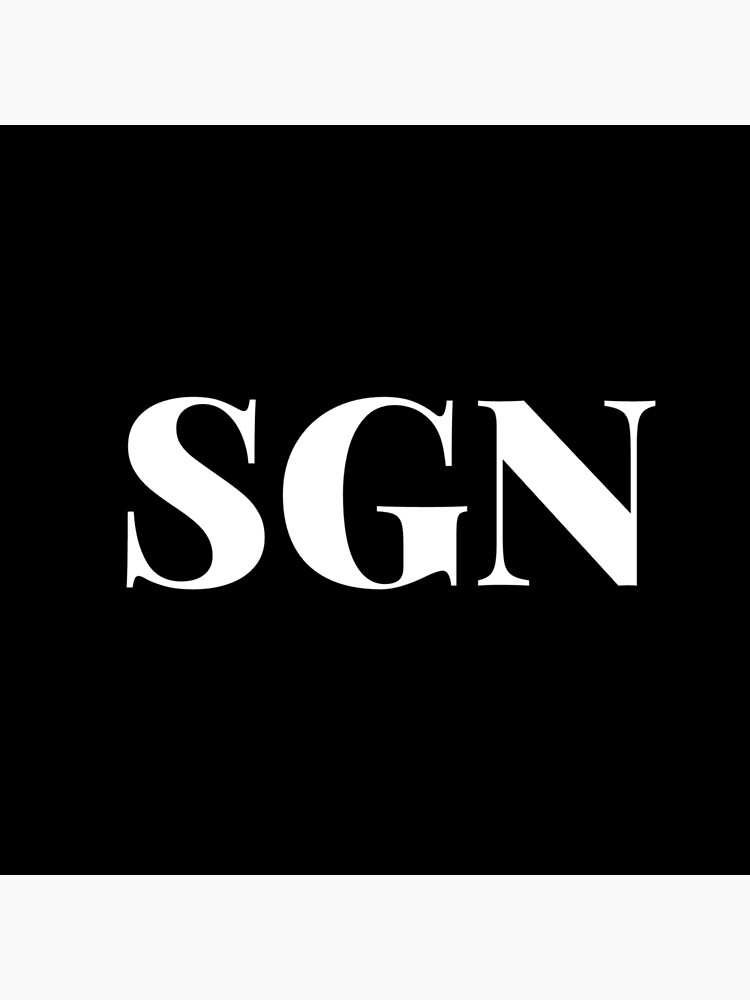 "SGN" Poster by ammovies125 | Redbubble