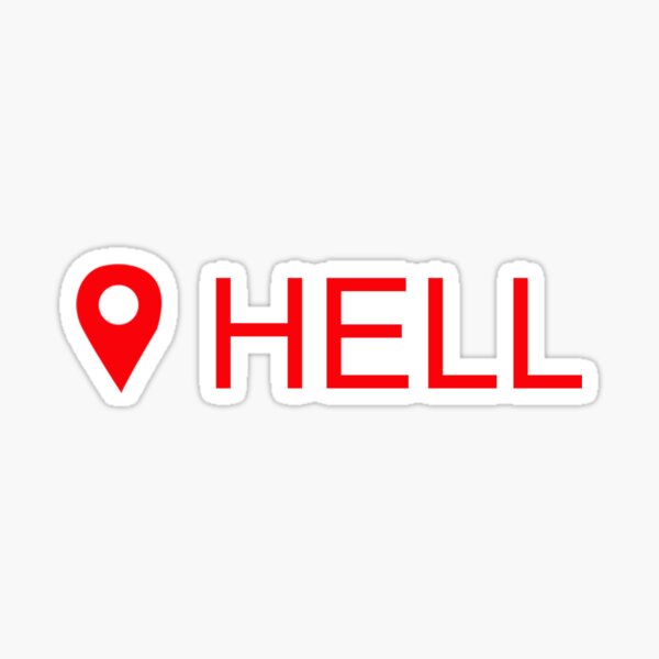 "Hell Location" Sticker by SaidElhofy | Redbubble
