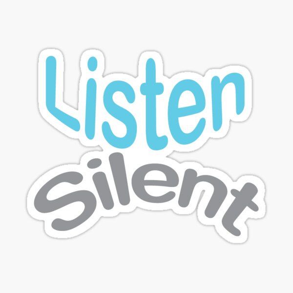 "Listen Silent" Sticker by millsofsp | Redbubble