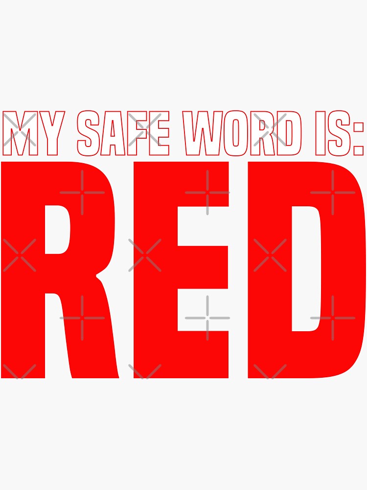 "My Safe Word Is RED" Sticker by totemprints | Redbubble