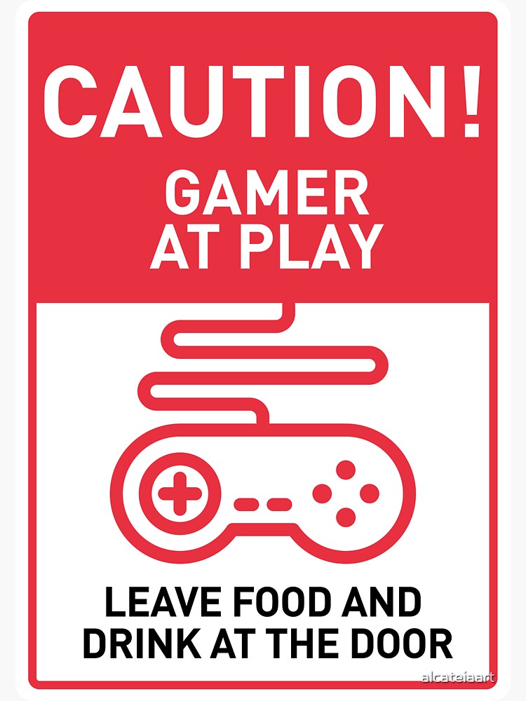 "Caution! Gamer at Play Sign" Sticker for Sale by alcateiaart | Redbubble