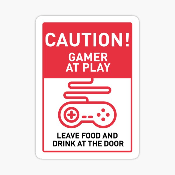 "Caution! Gamer at Play Sign" Sticker for Sale by alcateiaart | Redbubble