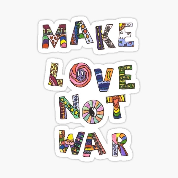 "make love not war" Sticker for Sale by CarolinaOByrne | Redbubble
