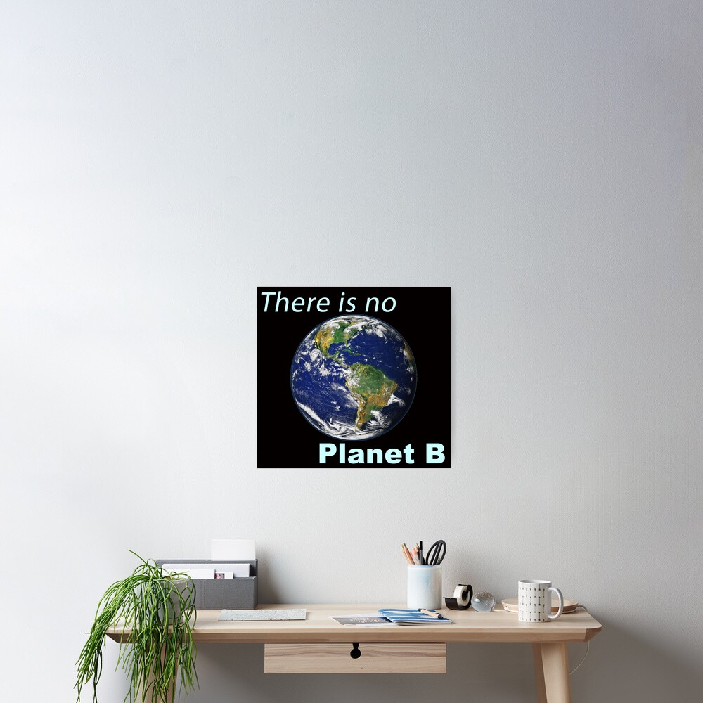 "Planet Earth Gifts - There is No Planet B - Gift Ideas for Science ...