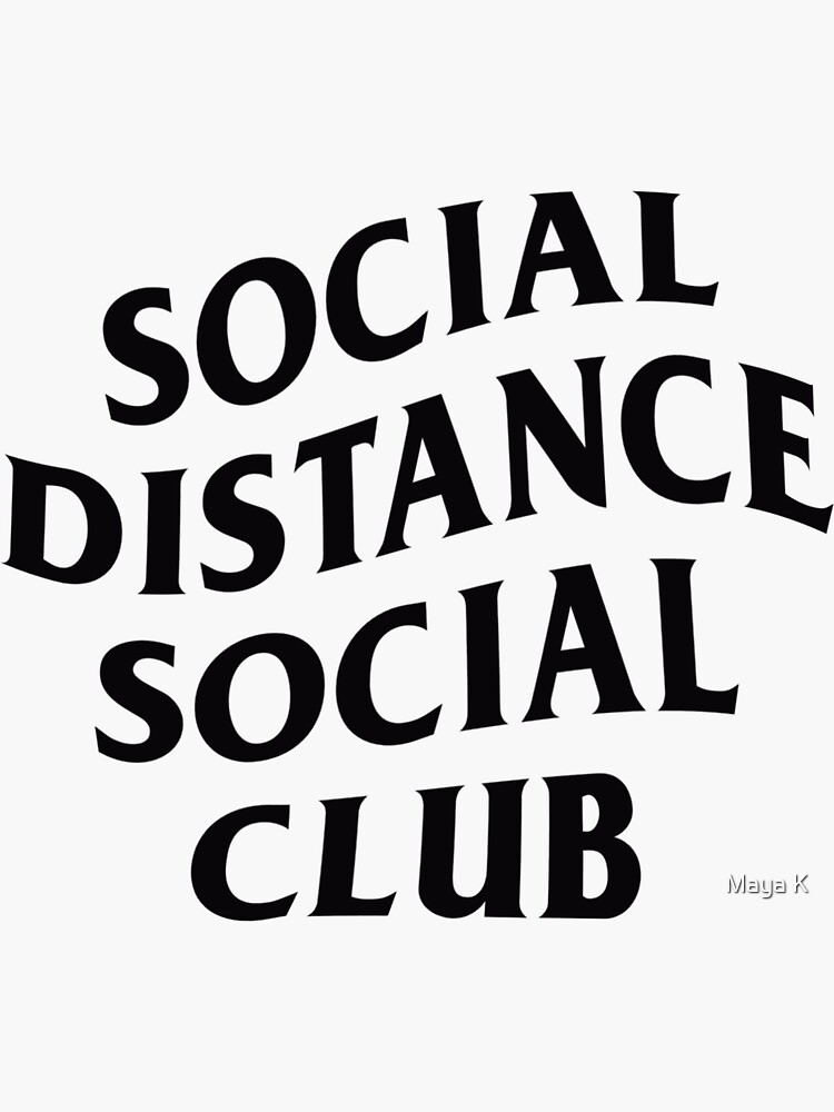 "Social Distance Social Club" Sticker for Sale by mayakotso | Redbubble