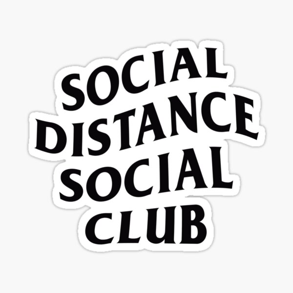 "Social Distance Social Club" Sticker for Sale by mayakotso | Redbubble
