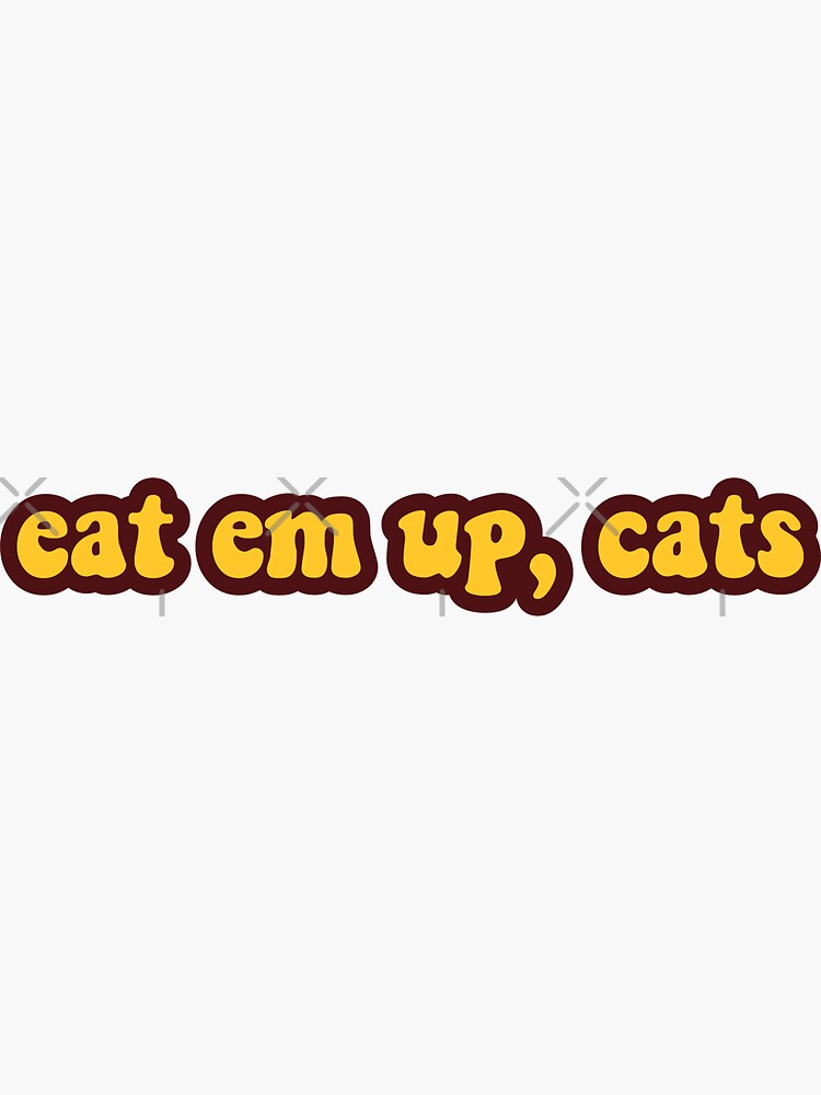 "Eat Em Up Cats" Sticker for Sale by smstickersx | Redbubble