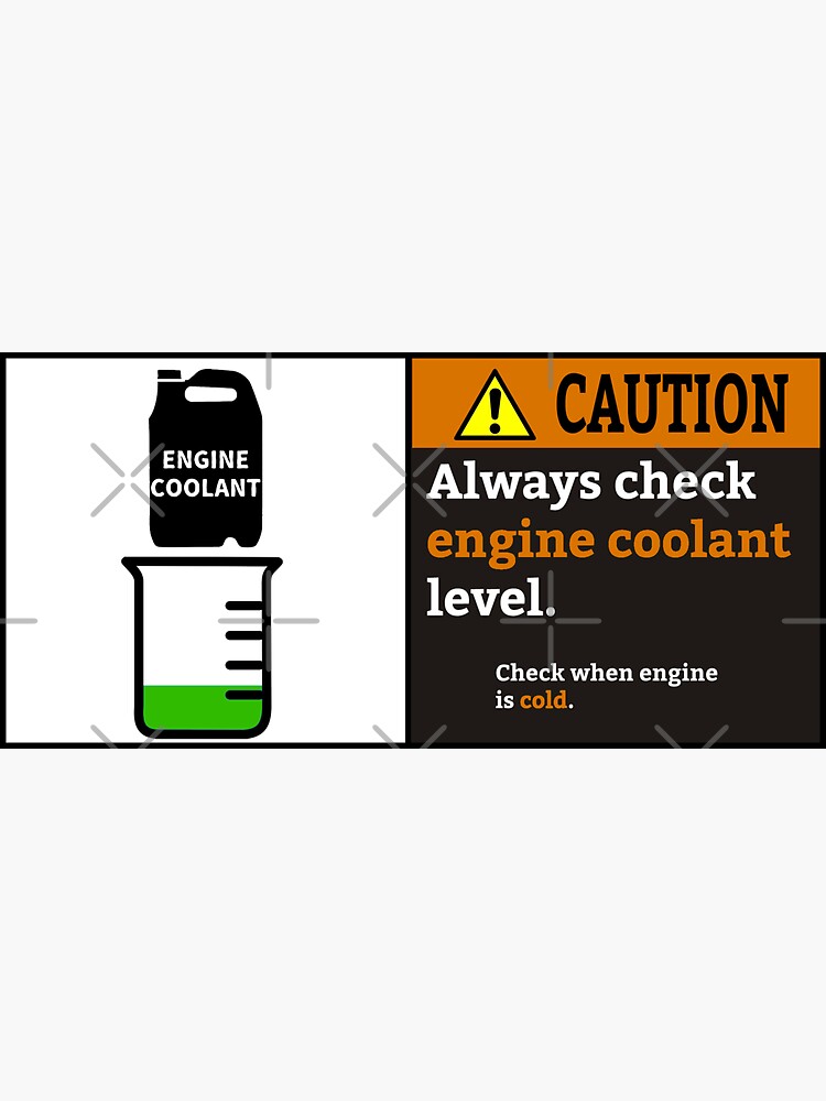 "Engine Bay Coolant Level Warning" Sticker for Sale by HighAcademia ...