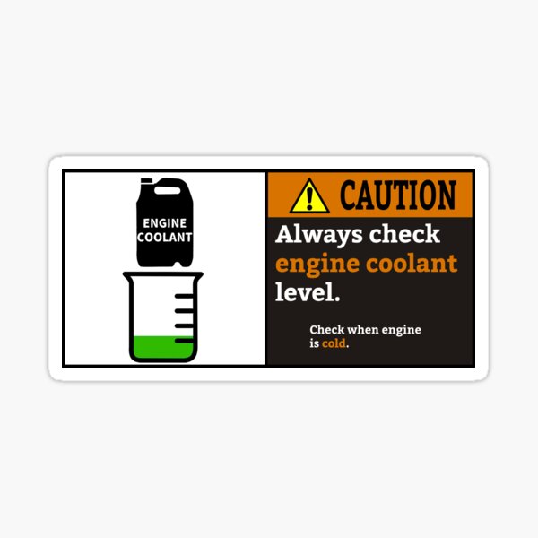 "Engine Bay Coolant Level Warning" Sticker for Sale by HighAcademia ...
