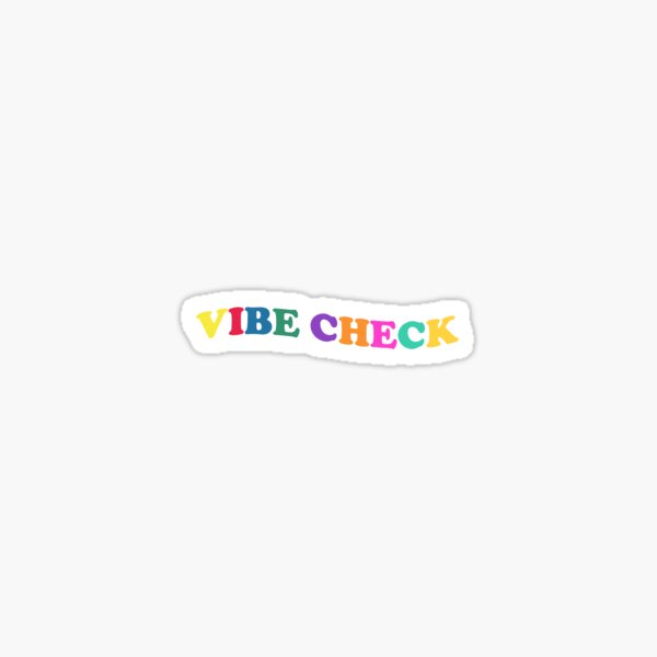 "Vibe Check" Sticker for Sale by wondercreations | Redbubble