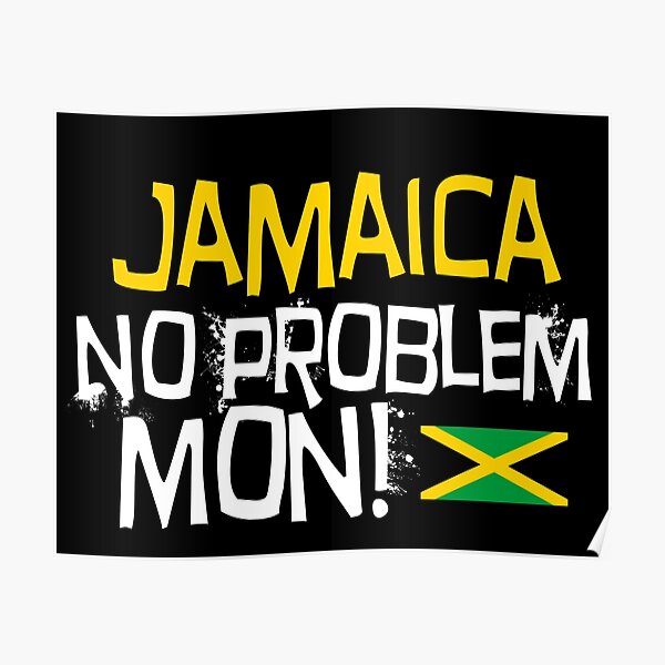 "Jamaica - No Problem Mon!" Poster for Sale by obedtheartist | Redbubble