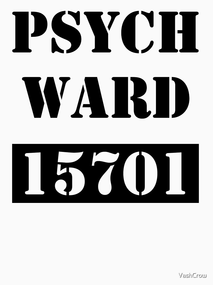 "Psych Ward - 15701" T-shirt for Sale by VashCrow | Redbubble | psych t ...