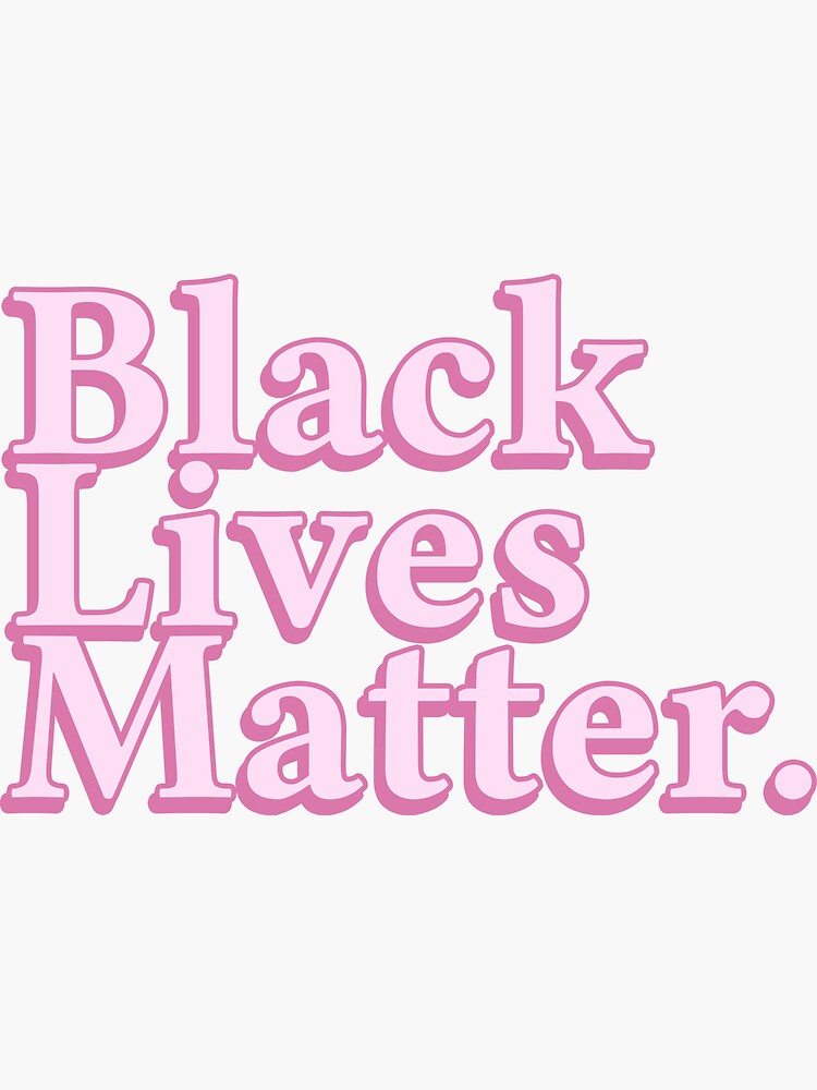 "Black Lives Matter Pink" Sticker for Sale by kikyscorner | Redbubble