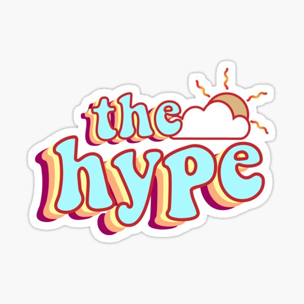 "the hype sticker" Sticker for Sale by shibaneki | Redbubble