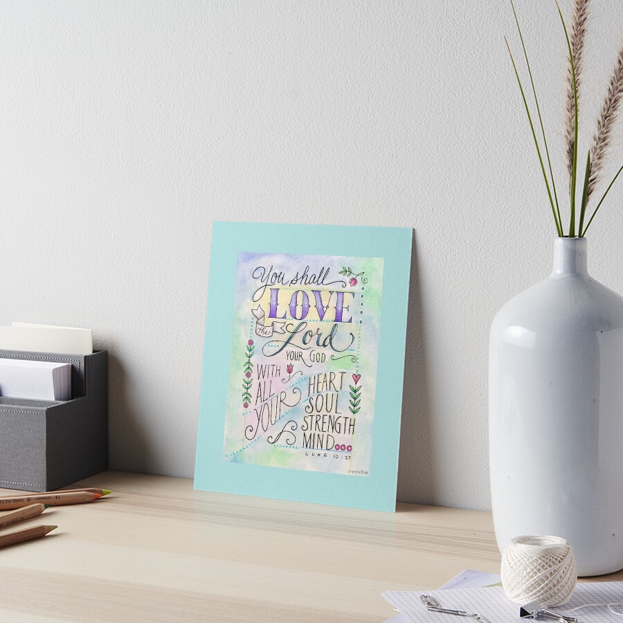 "Love the Lord your God - Luke 10:27 Bible Verse" Poster for Sale by ...
