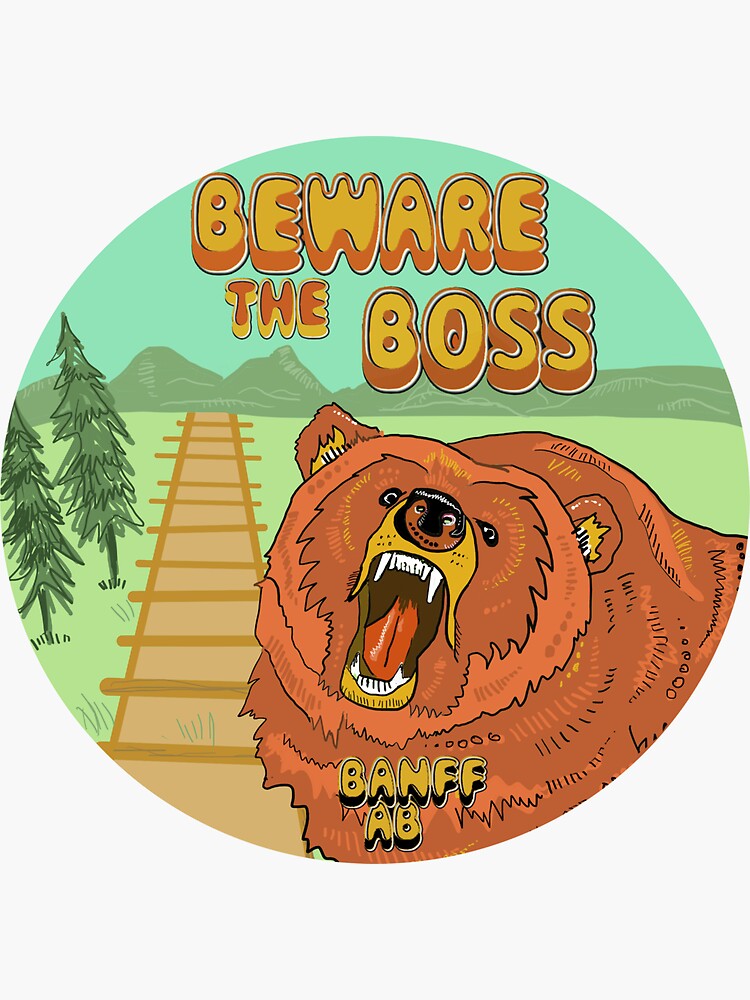 "Beware the boss Banff national park" Sticker for Sale by jodiemay8 ...