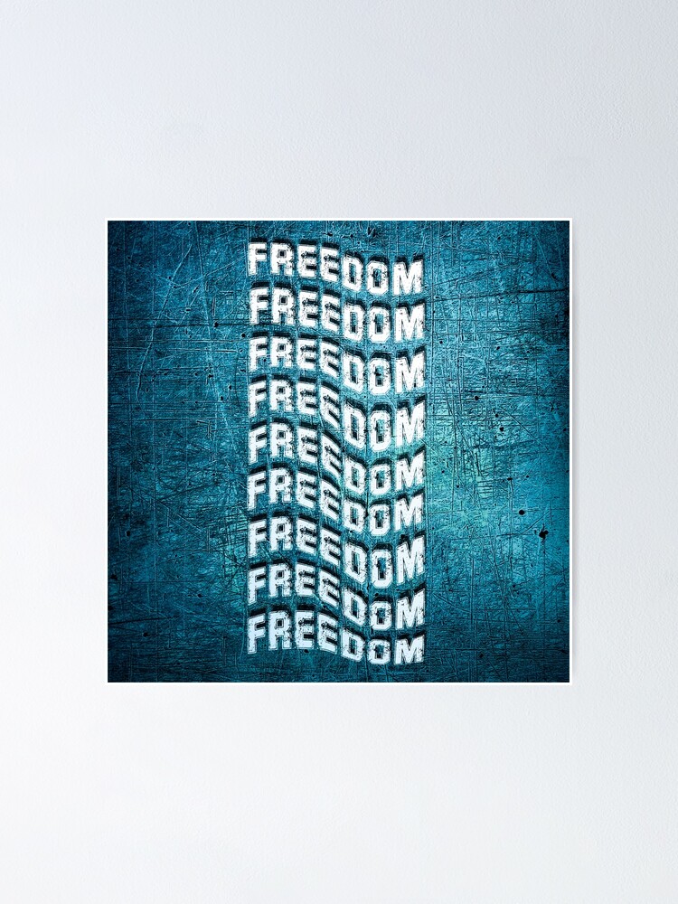 "FREEDOM" Poster for Sale by Neel1811755 | Redbubble