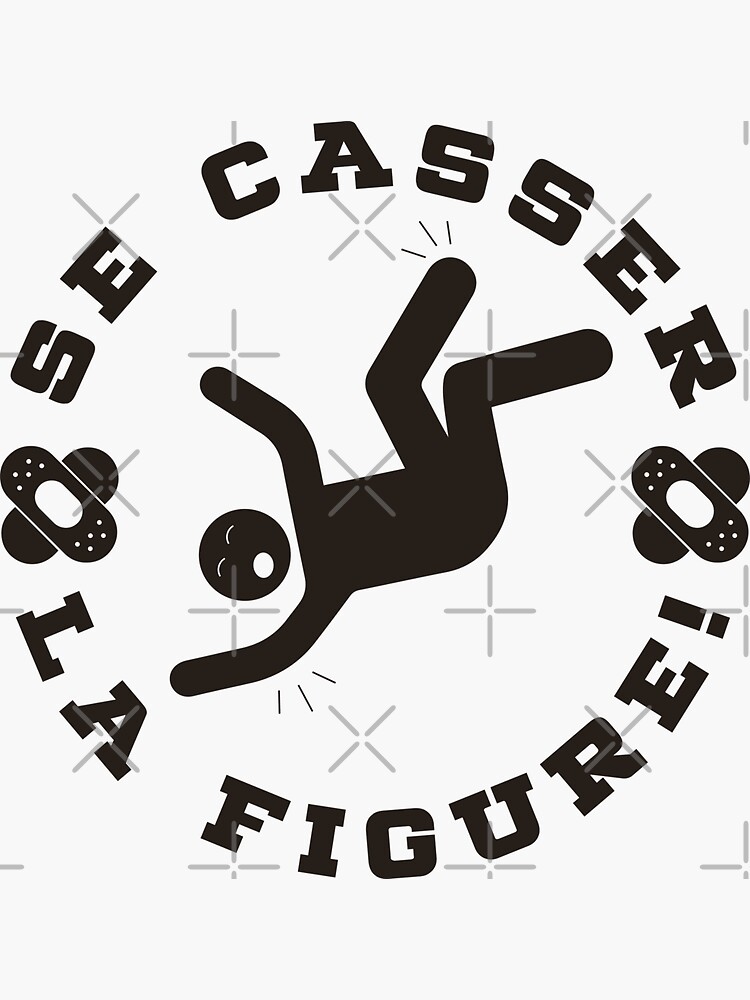 "SE CASSER LA FIGURE" Sticker for Sale by axelle1410 | Redbubble