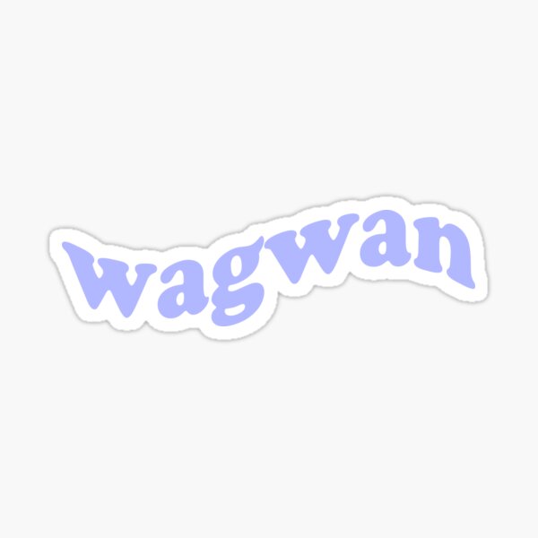Wagwan Gifts & Merchandise | Redbubble