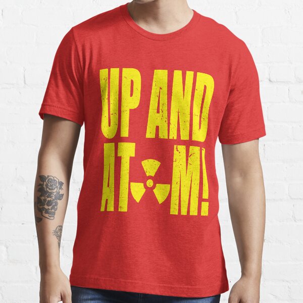 "Up and Atom!" T-shirt for Sale by theJackanape | Redbubble ...