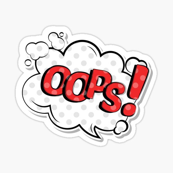 "Oops!" Sticker for Sale by Trisman24 | Redbubble