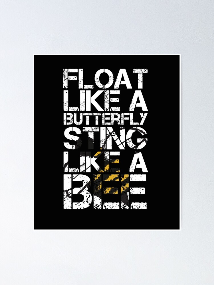 "float like a butterfly sting like a bee" Poster for Sale by lichakou ...