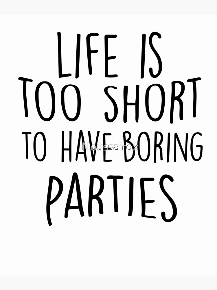 Boring Party Quotes