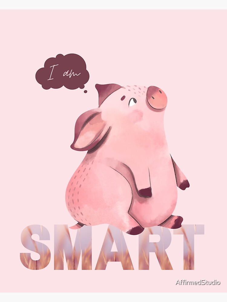 "Smart | Pig | I am | Positive Affirmations | Affirmed Art" Greeting ...