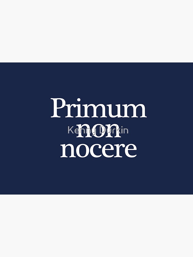 "Primum non nocere. First do no harm." Sticker for Sale by Durkinworks ...