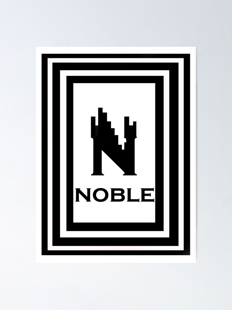 "Noble" Poster by King-Innocent | Redbubble