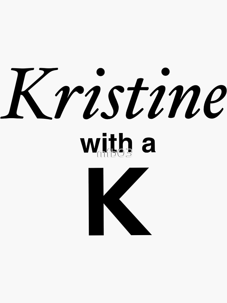 Kristine Name Tattoos Kristine~" Sticker For Sale By Amiegw
