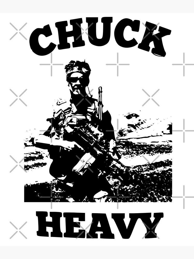 "Chuck Heavy" Poster by GSCShirts | Redbubble