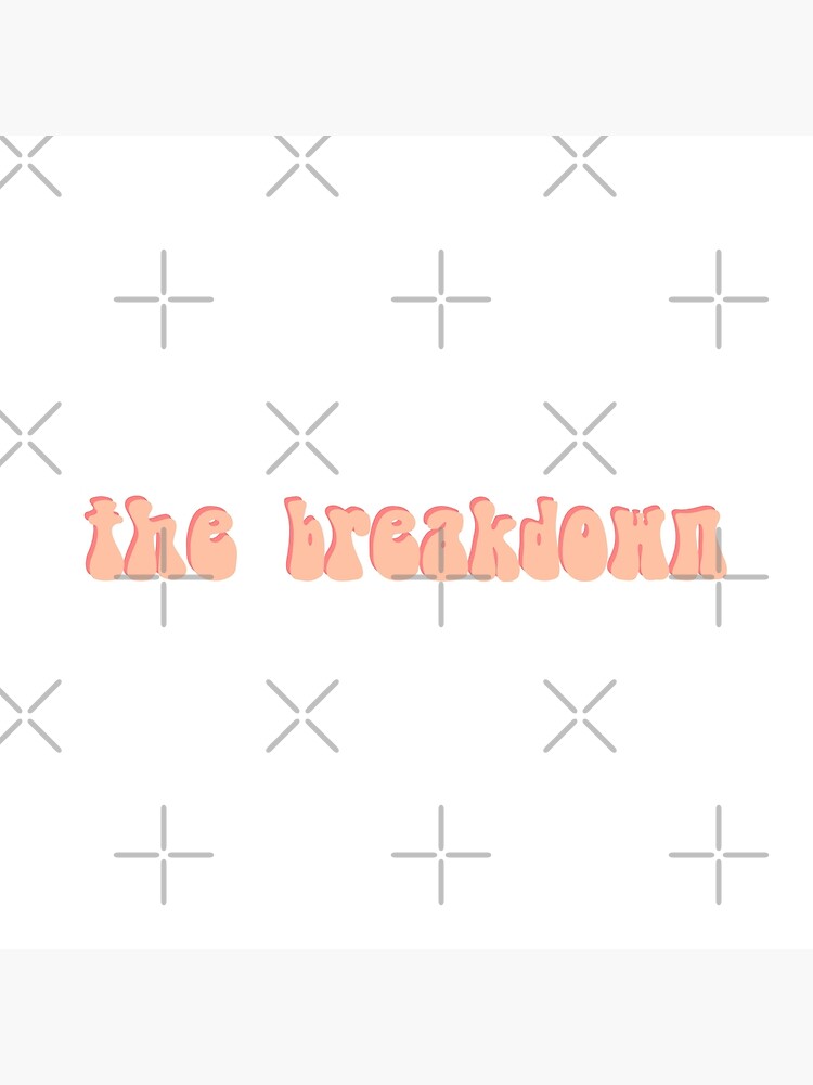 ""The Breakdown"" Poster by freelysimple | Redbubble