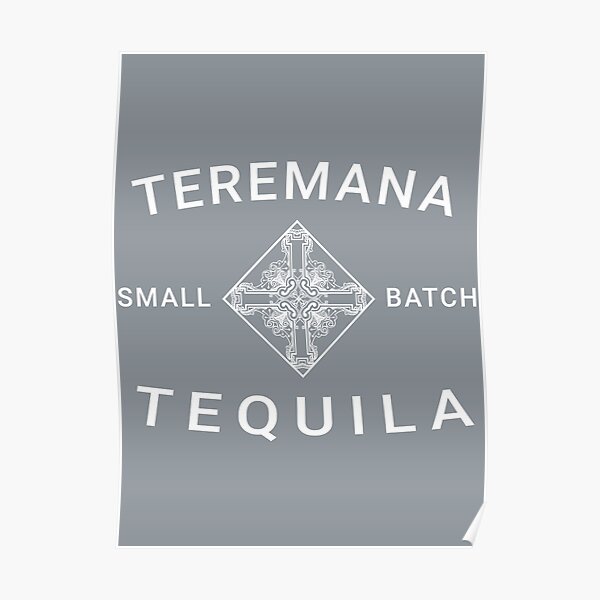 "teremana tequila " Poster by medoube | Redbubble