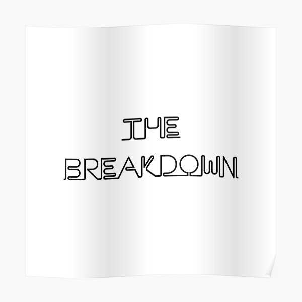 "Neon Style "The Breakdown"" Poster for Sale by freelysimple | Redbubble